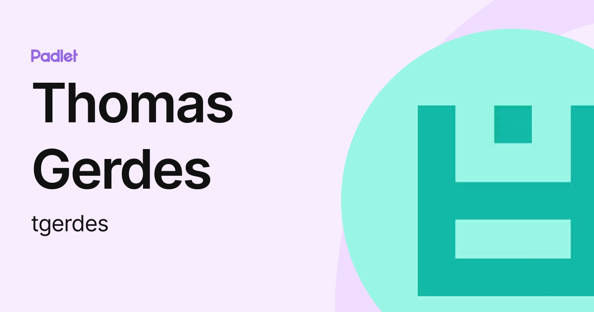 Thomas Gerdes (tgerdes) profile | Padlet