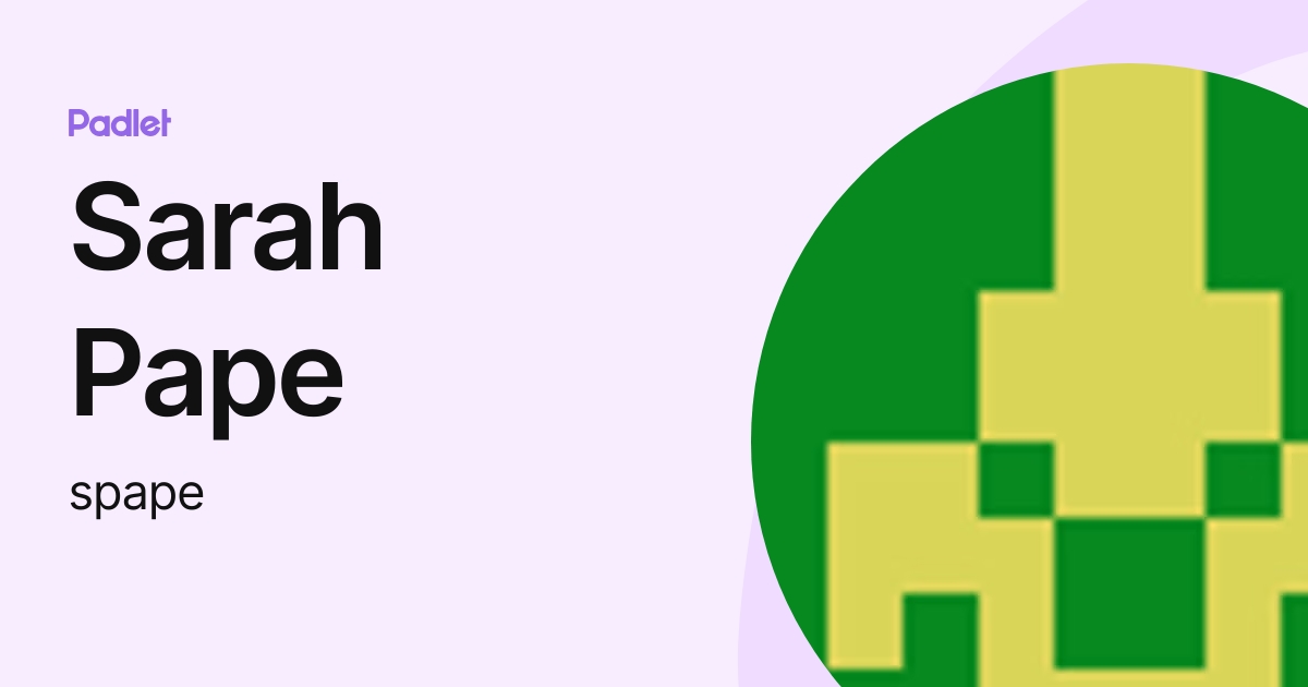 Sarah Pape (spape) profile | Padlet