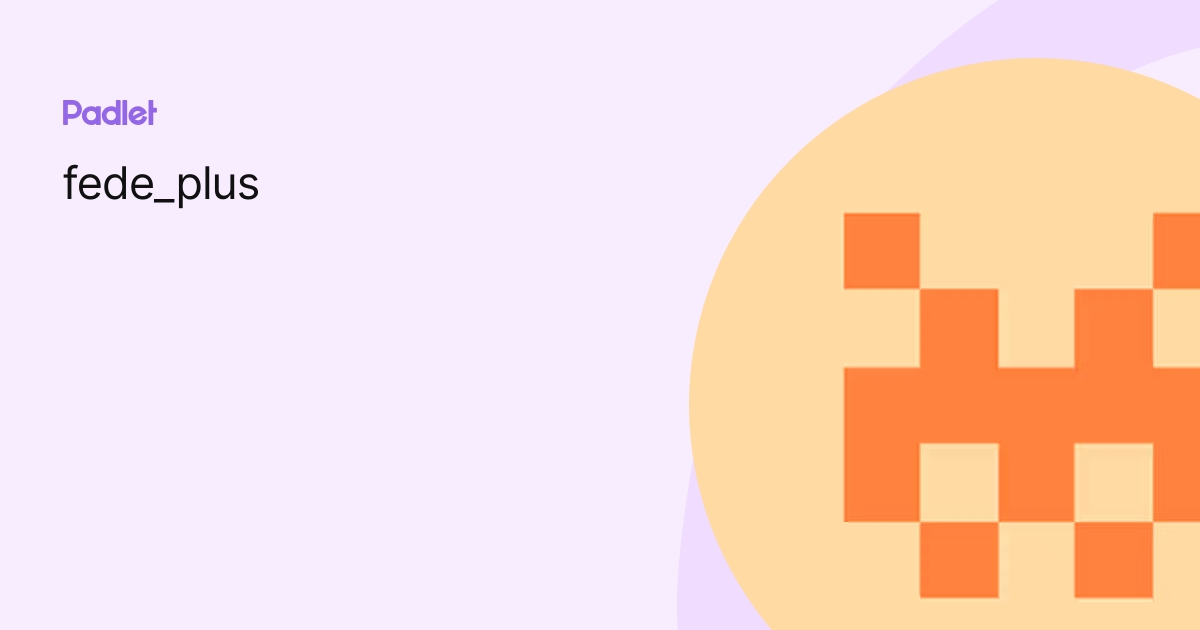 fede_plus profile | Padlet