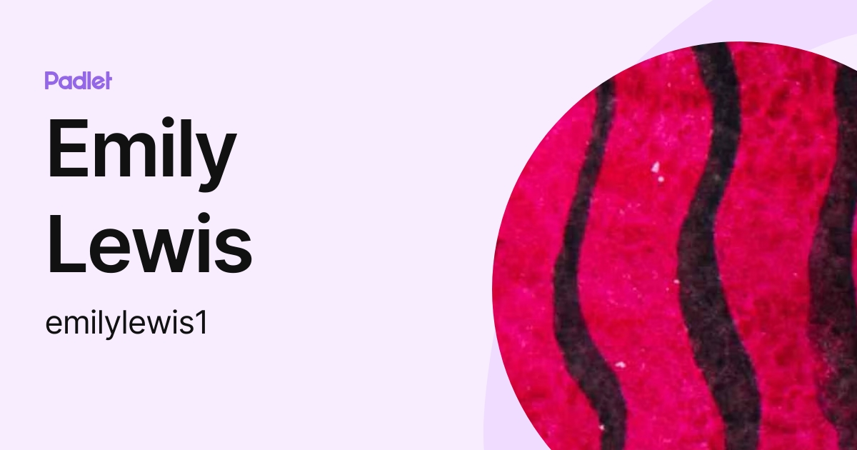 Emily Lewis (emilylewis1) profile | Padlet