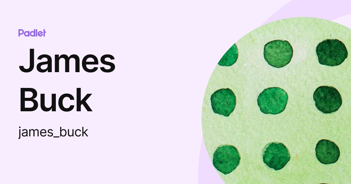 James Buck (james_buck) profile | Padlet