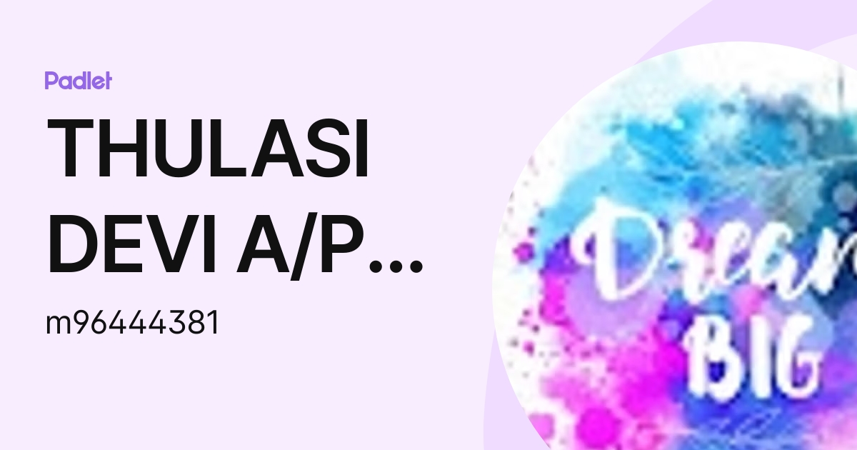 THULASI DEVI A/P SARAVANAN Moe (m96444381) profile | Padlet