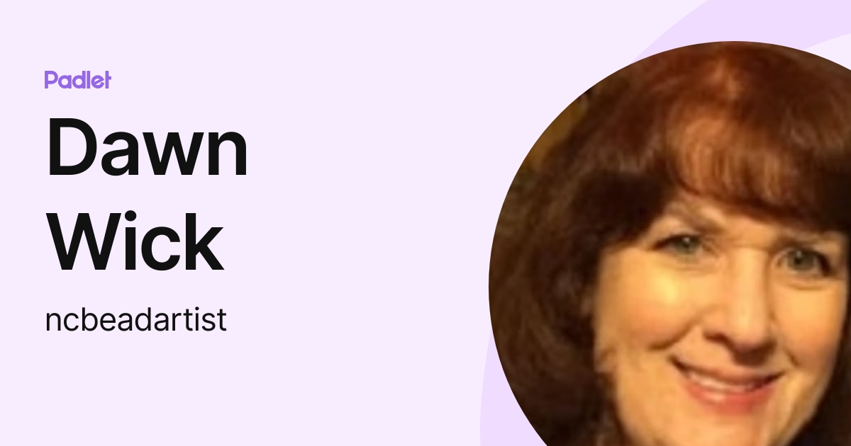 Dawn Wick (ncbeadartist) profile | Padlet