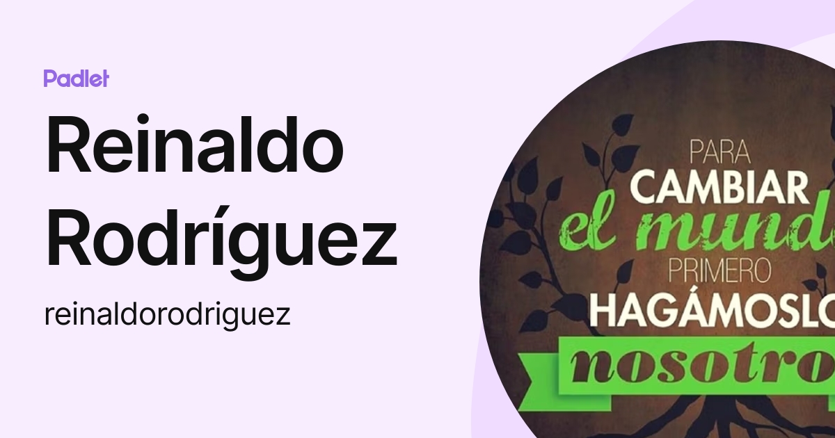 Reinaldo Rodríguez (reinaldorodriguez) profile | Padlet