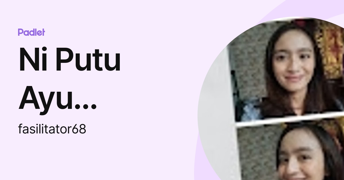 Ni Putu Ayu Suartini (fasilitator68) profile | Padlet