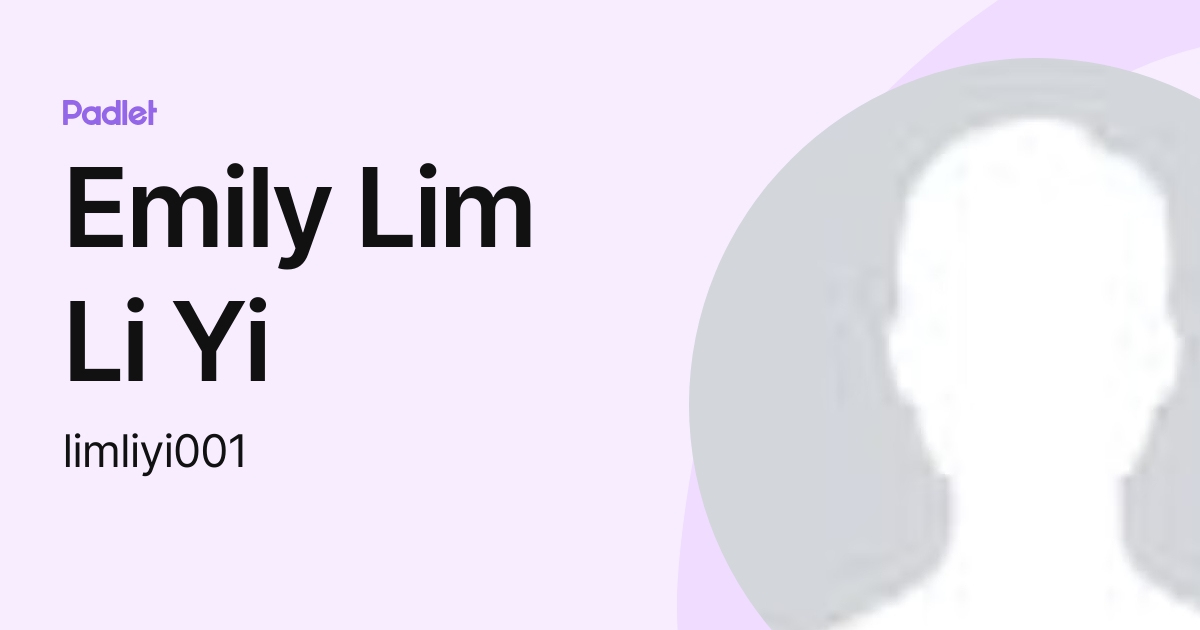 Emily Lim Li Yi (limliyi001) profile | Padlet
