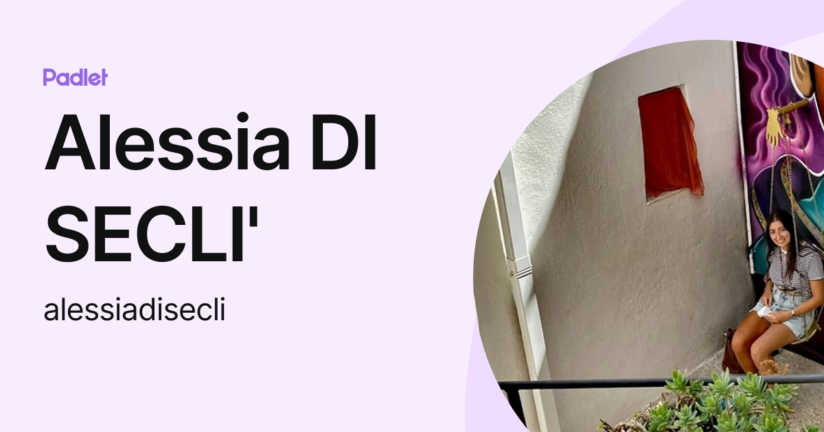 Alessia DI SECLI' (alessiadisecli) profile | Padlet