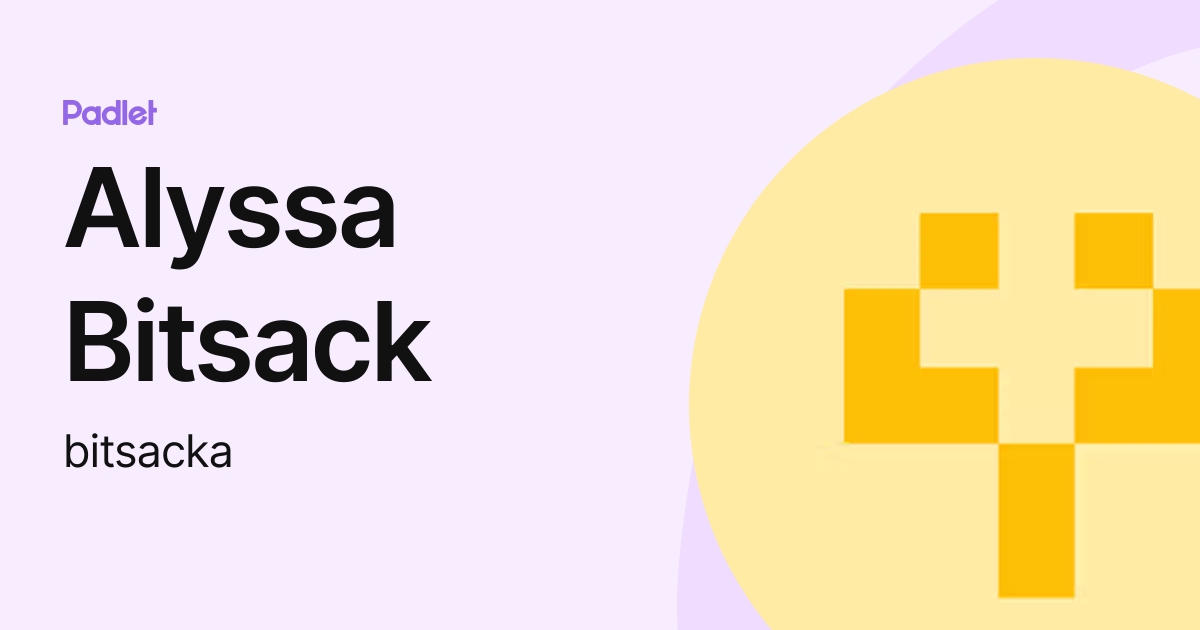 Alyssa Bitsack (bitsacka) profile | Padlet