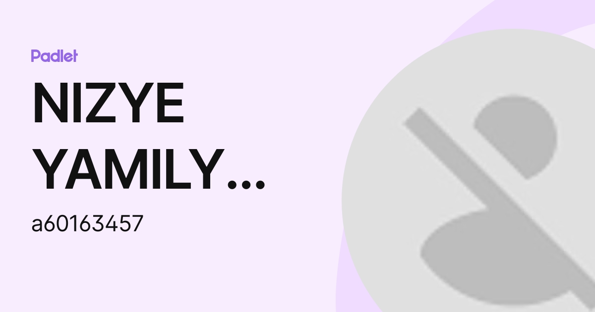 NIZYE YAMILY ESCOBAR SOTO (a60163457) profile | Padlet