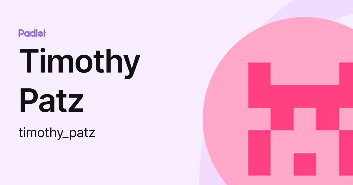 Timothy Patz (timothy_patz) profile | Padlet