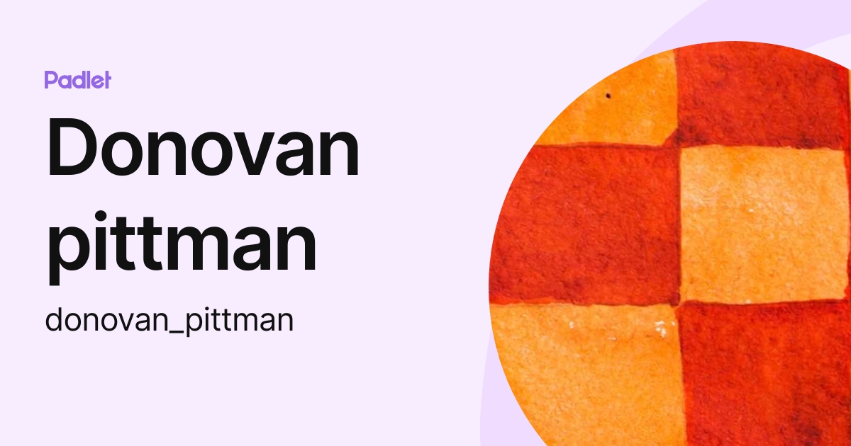 Donovan pittman (donovan_pittman) profile | Padlet