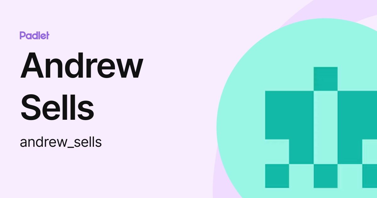 Andrew Sells (andrew_sells) profile | Padlet