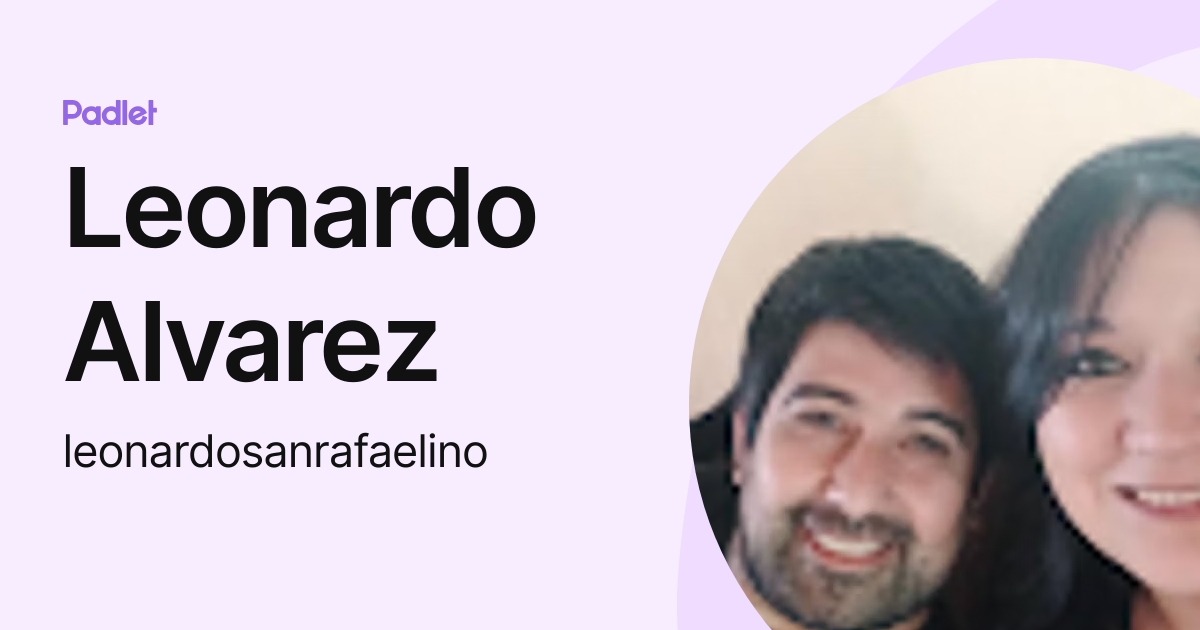 Leonardo Alvarez (leonardosanrafaelino) profile | Padlet