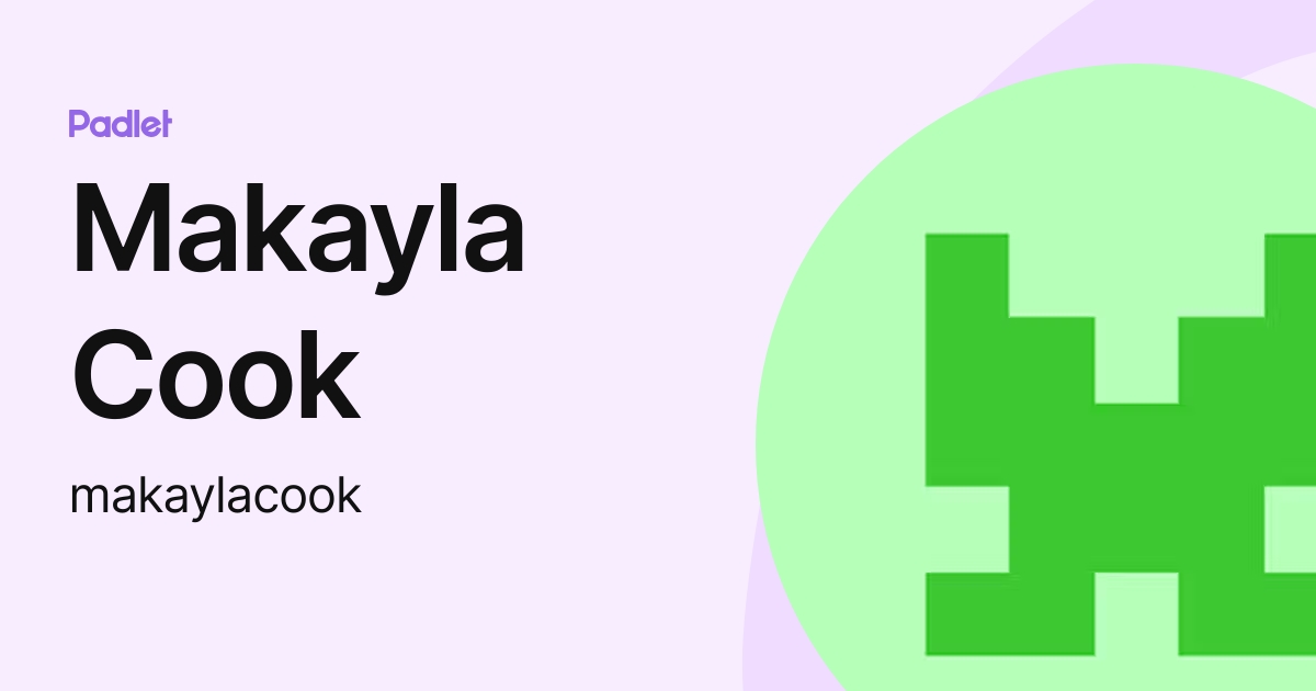 Makayla Cook (makaylacook) profile | Padlet