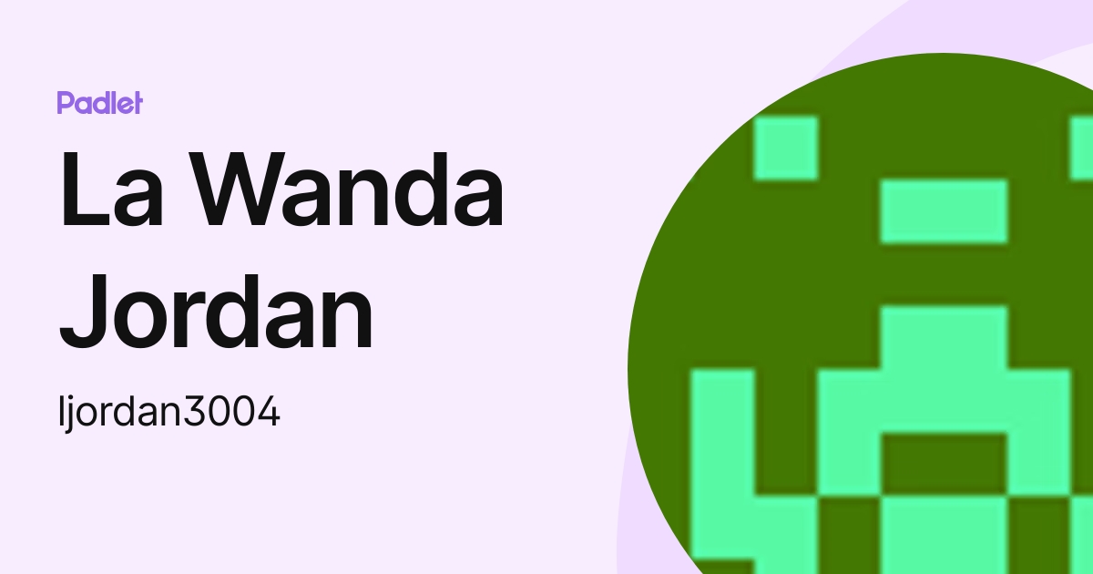 La Wanda Jordan (ljordan3004) profile | Padlet