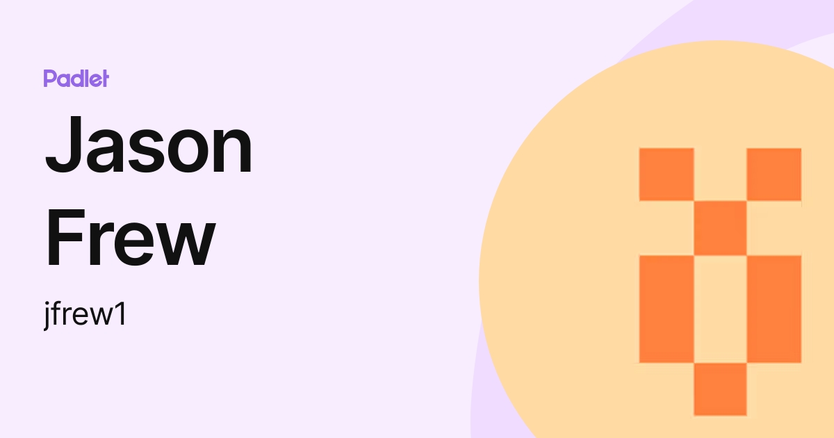 Jason Frew (jfrew1) profile | Padlet