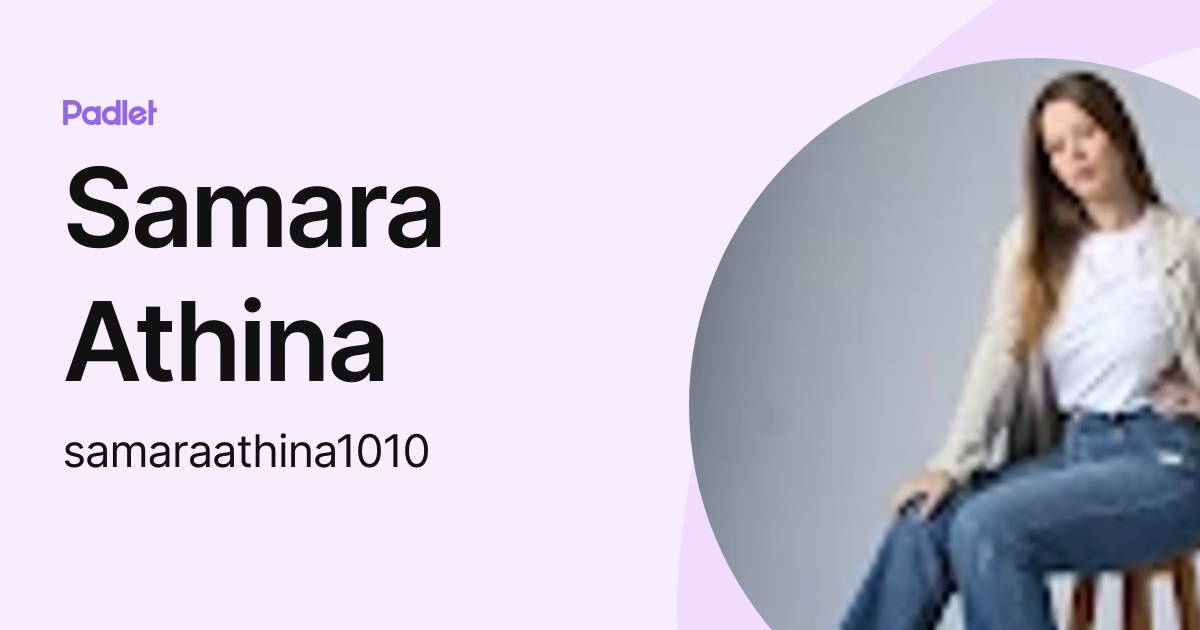 Samara Athina (samaraathina1010) profile | Padlet