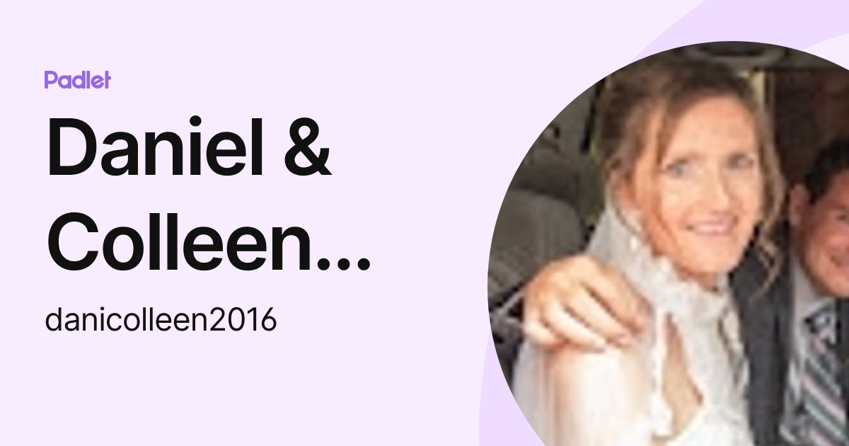 Daniel & Colleen Ruiz (danicolleen2016) profile | Padlet