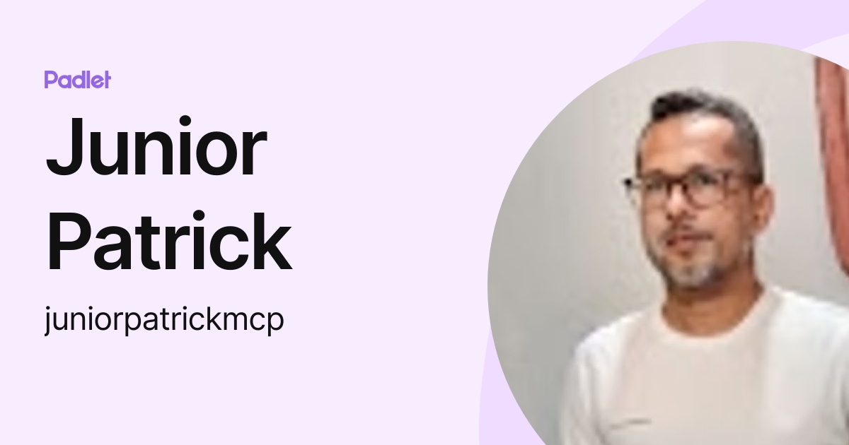 Junior Patrick (juniorpatrickmcp) profile | Padlet