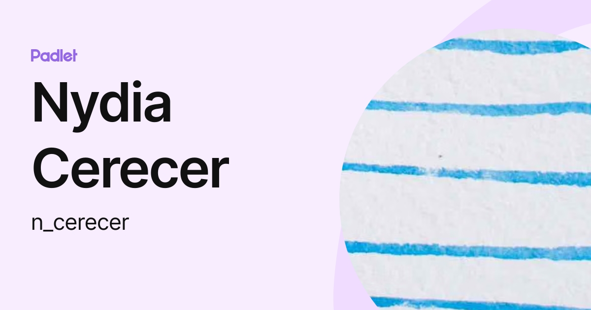 Nydia Cerecer (n_cerecer) profile | Padlet