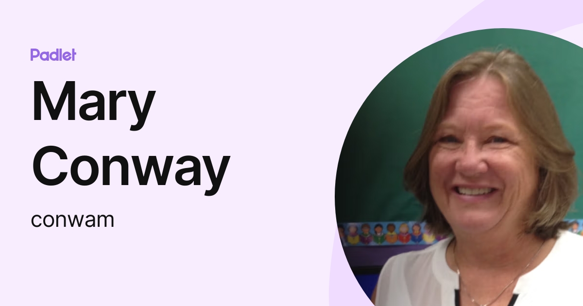 Mary Conway (conwam) profile | Padlet