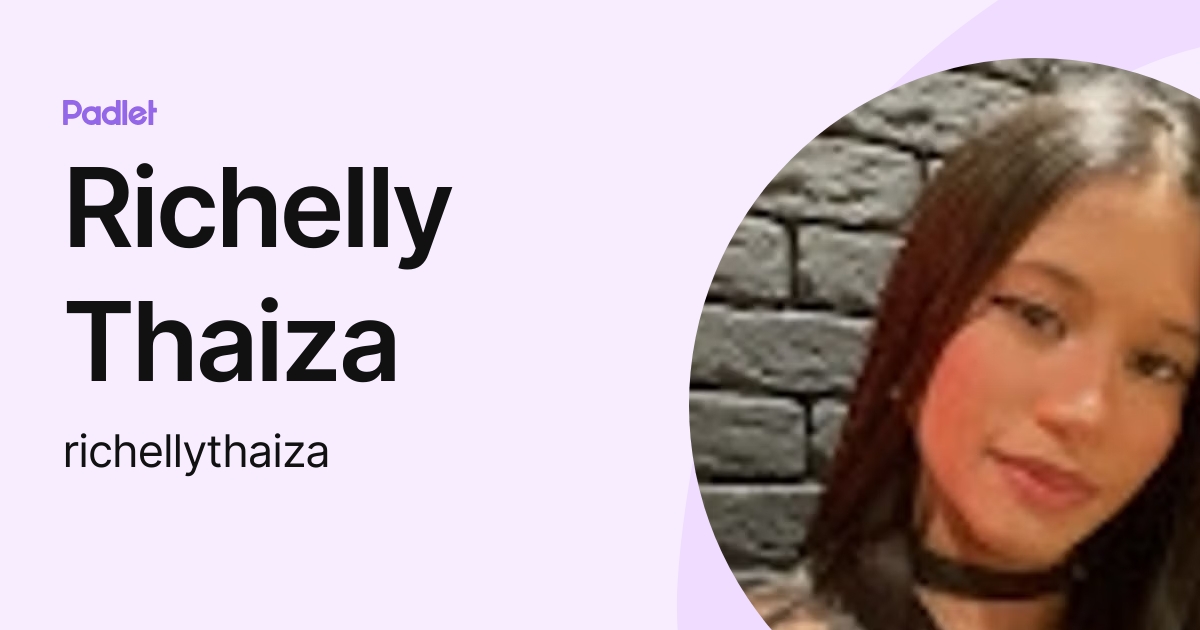 Richelly Thaiza (richellythaiza) profile | Padlet