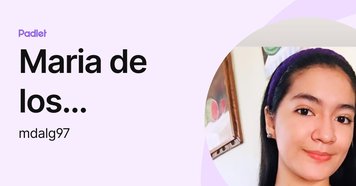 Maria de los Angeles Lacayo (mdalg97) profile | Padlet