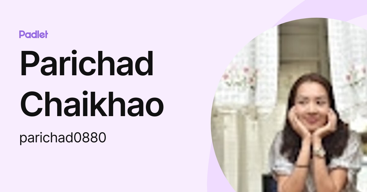 Parichad Chaikhao (parichad0880) profile | Padlet