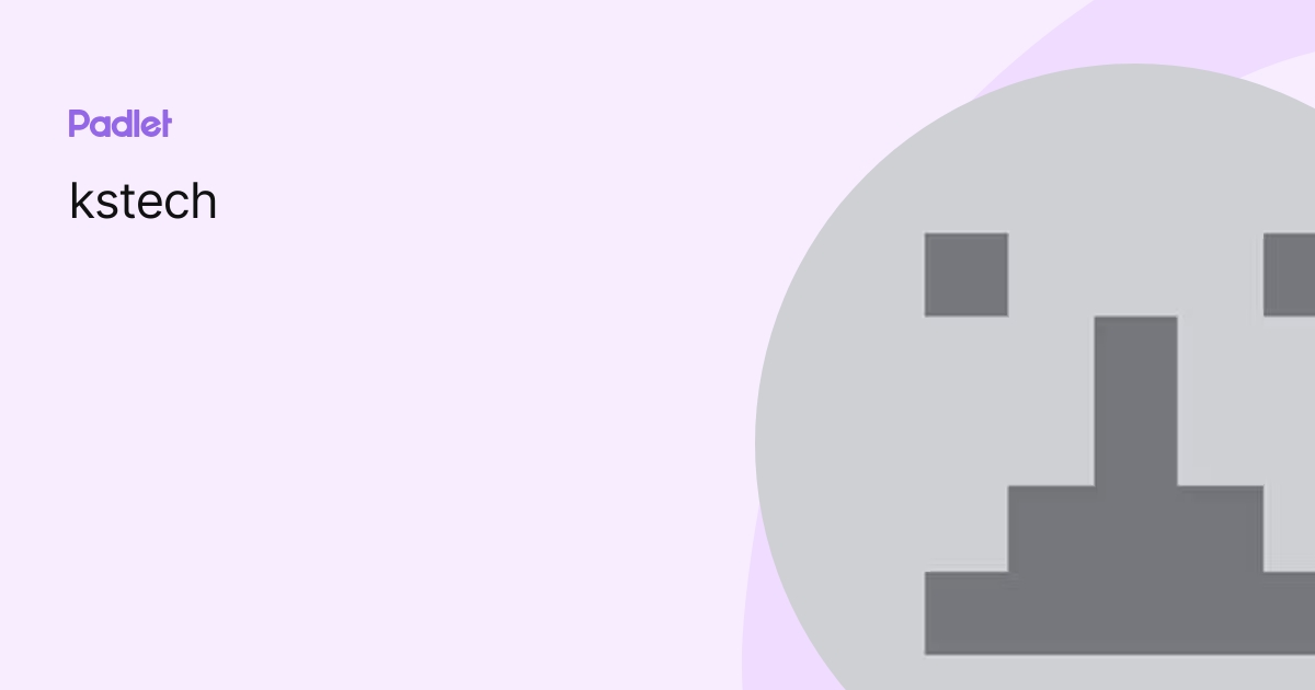 kstech profile | Padlet