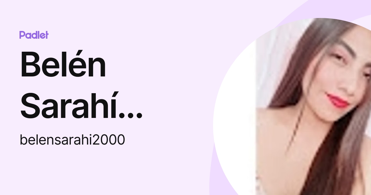 Belén Sarahí Cruz Santiago (belensarahi2000) profile | Padlet