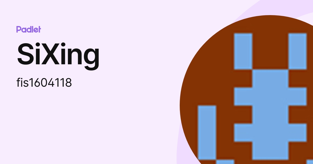 SiXing (fis1604118) profile | Padlet