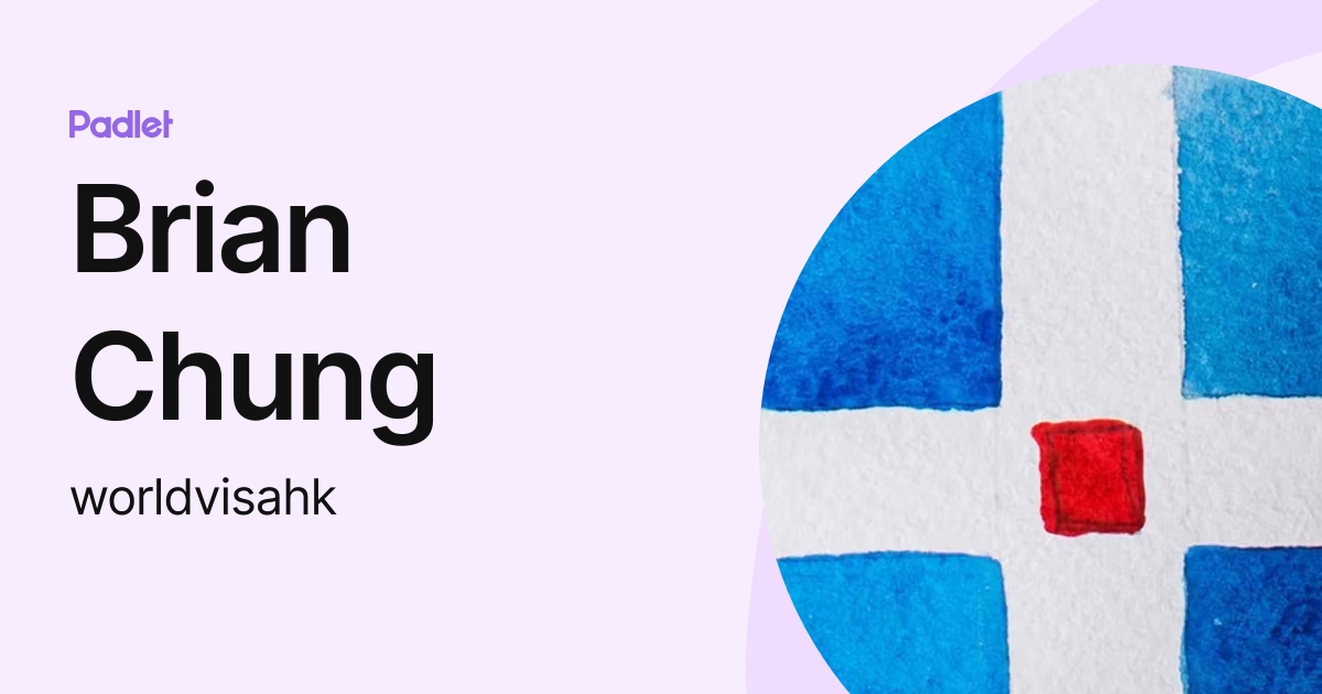 Brian Chung (worldvisahk) profile | Padlet