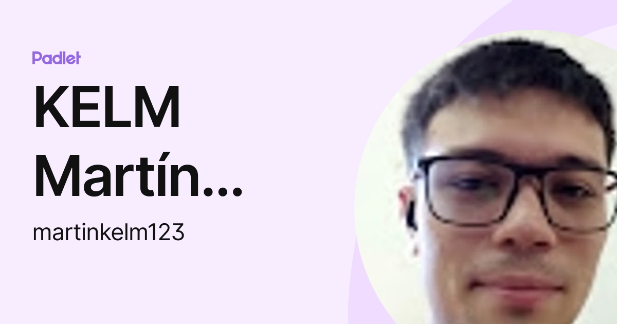 KELM Martín Ariel (martinkelm123) profile | Padlet