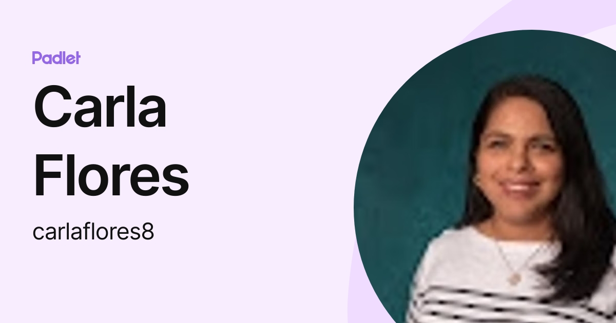 Carla Flores (carlaflores8) profile | Padlet