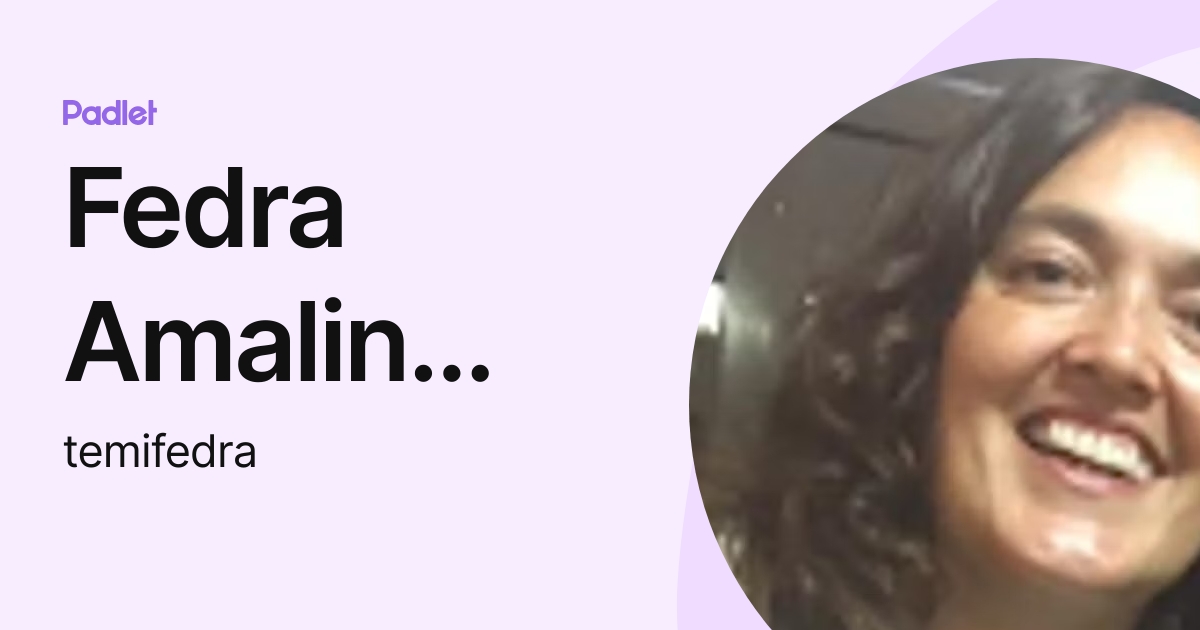 Fedra Amalin Temi (temifedra) profile | Padlet