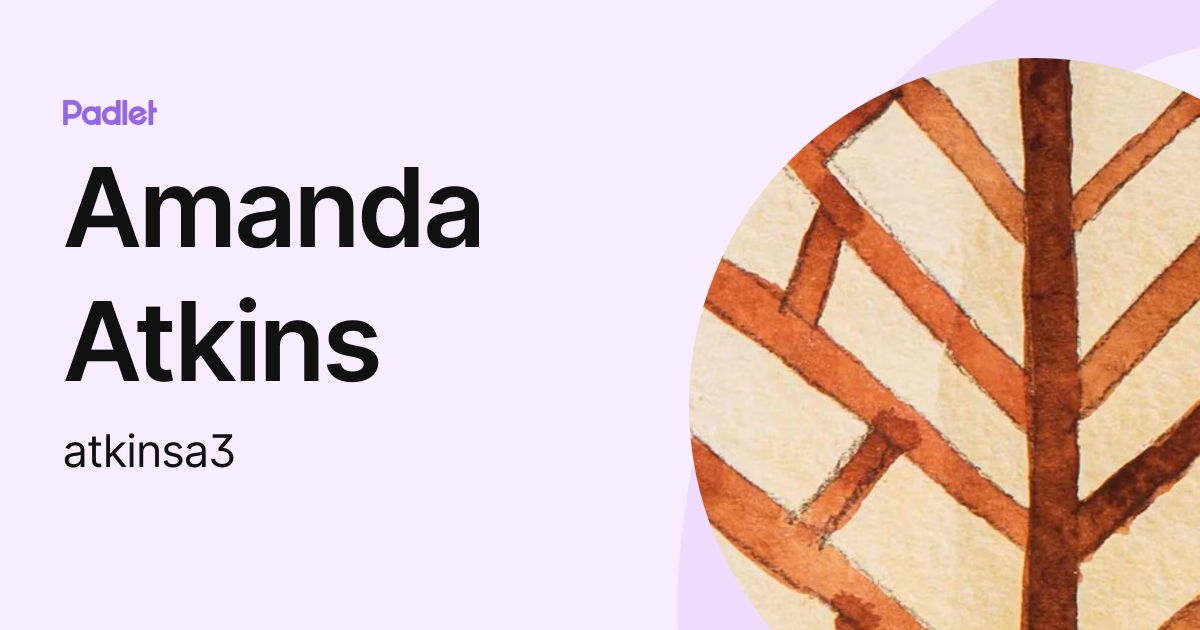 Amanda Atkins (atkinsa3) profile | Padlet