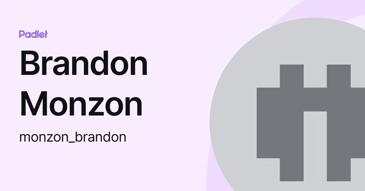 Brandon Monzon (monzon_brandon) profile | Padlet