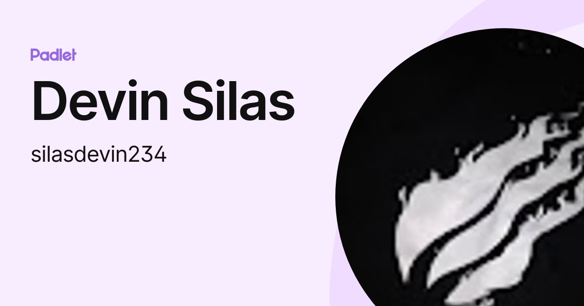 Devin Silas (silasdevin234) profile | Padlet