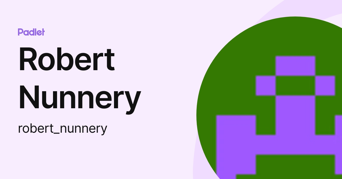 Robert Nunnery (robert_nunnery) profile | Padlet