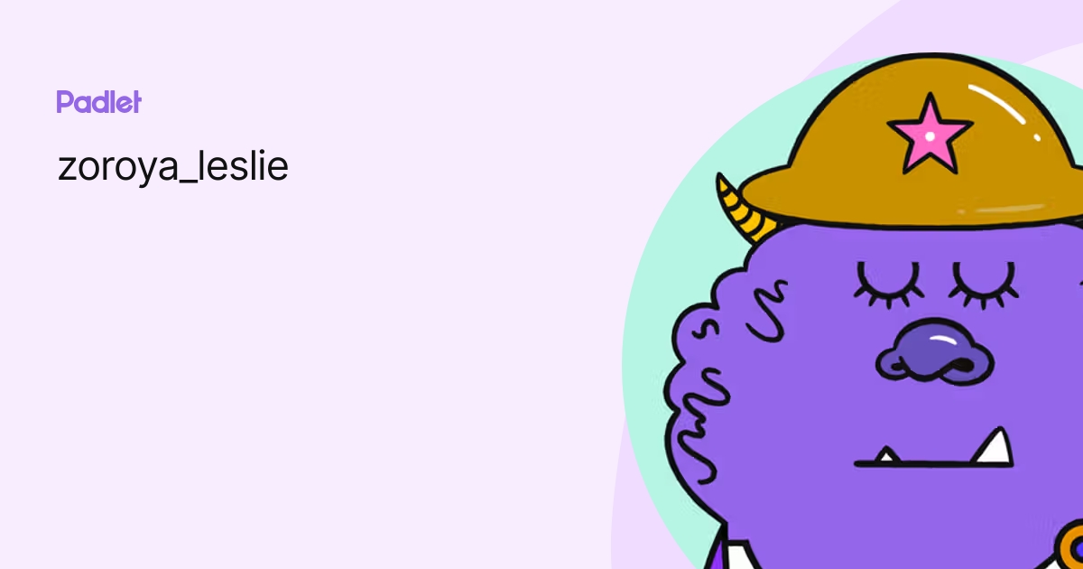 zoroya_leslie profile | Padlet