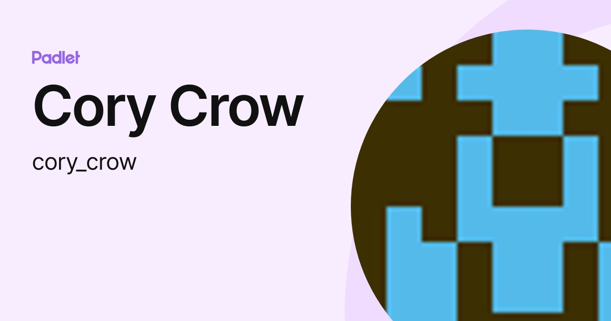 Cory Crow (cory_crow) profile | Padlet