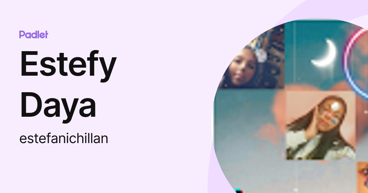 Estefy Daya (estefanichillan) profile | Padlet