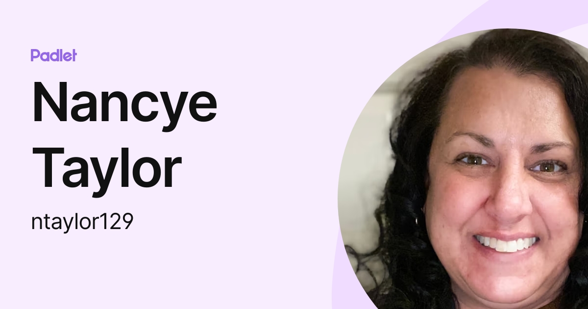 Nancye Taylor (ntaylor129) profile | Padlet