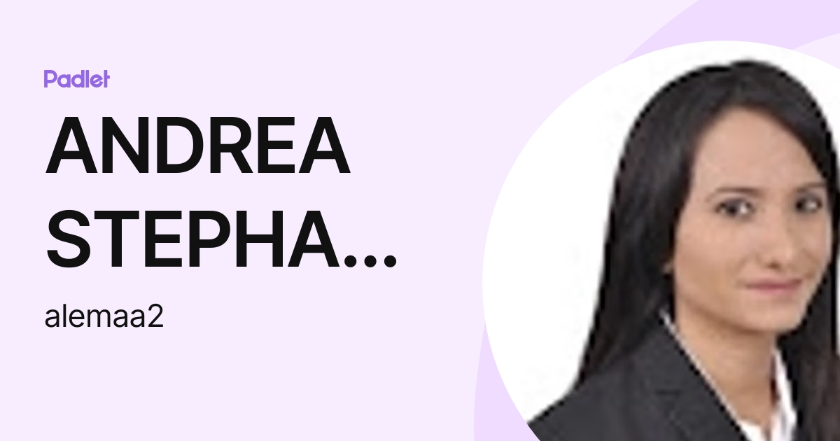 ANDREA STEPHANIA LEMA ANCHUNDIA (alemaa2) profile | Padlet