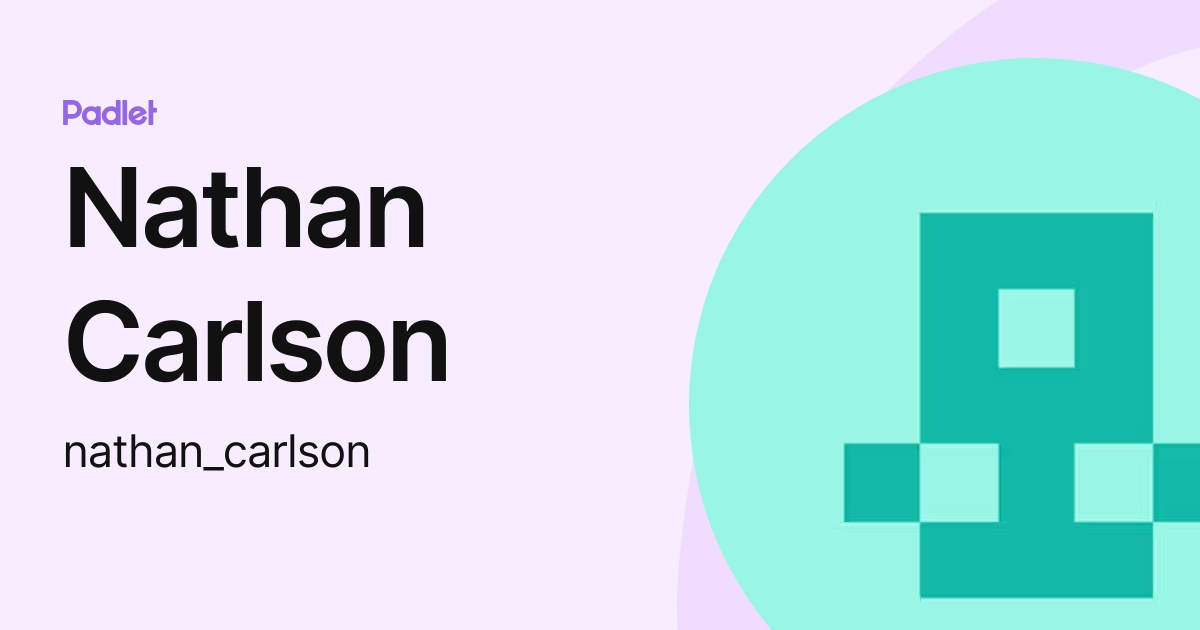 Nathan Carlson (nathan_carlson) profile | Padlet