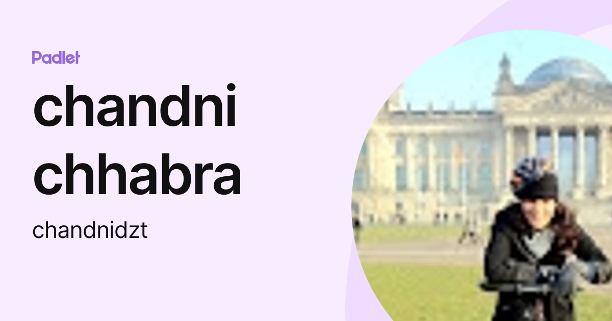 chandni chhabra (chandnidzt) profile | Padlet