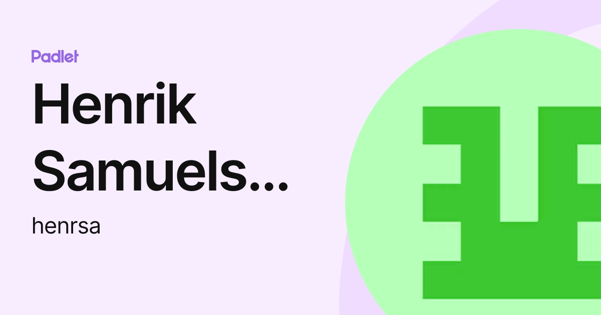 Henrik Samuelsson (henrsa) profile | Padlet