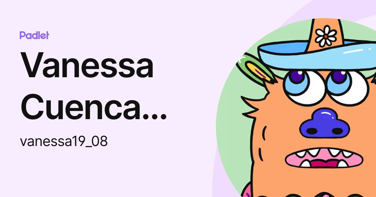 Vanessa Cuenca Ramírez (vanessa19_08) profile | Padlet