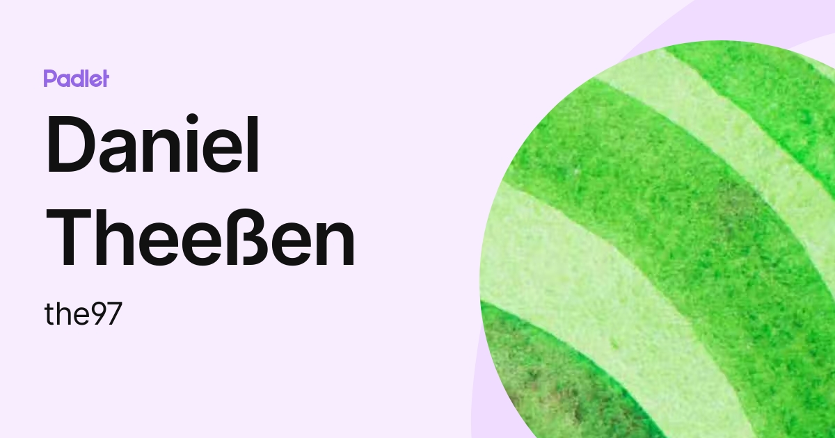 Daniel Theeßen (the97) profile | Padlet