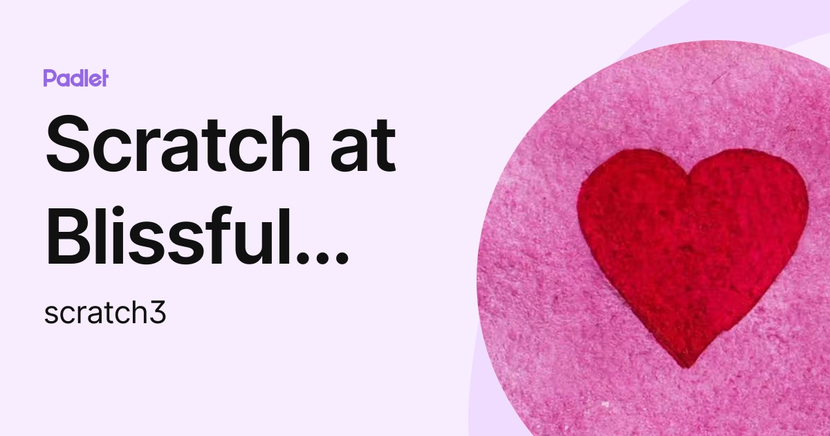 Scratch at Blissful Coding Club (scratch3) profile | Padlet